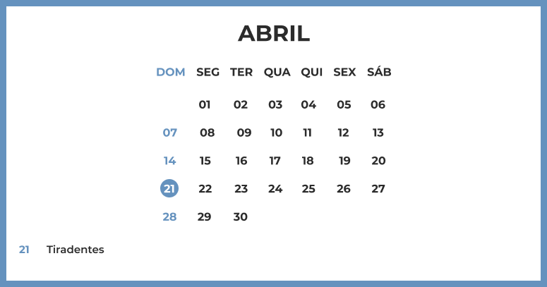 Feriados ABRIL (2024): calendário com a folga do mês